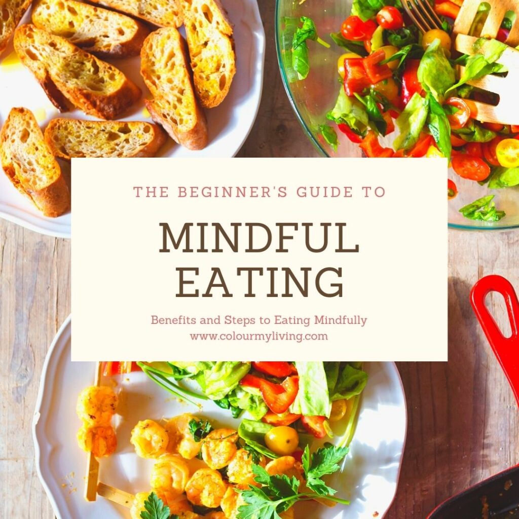 The Beginner’s Guide to Mindful Eating: Benefits and steps to eating ...